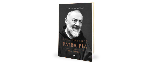 Sv. Páter Pio – jediný stigmatizovaný kňaz v dejinách Cirkvi - Modlitba.sk